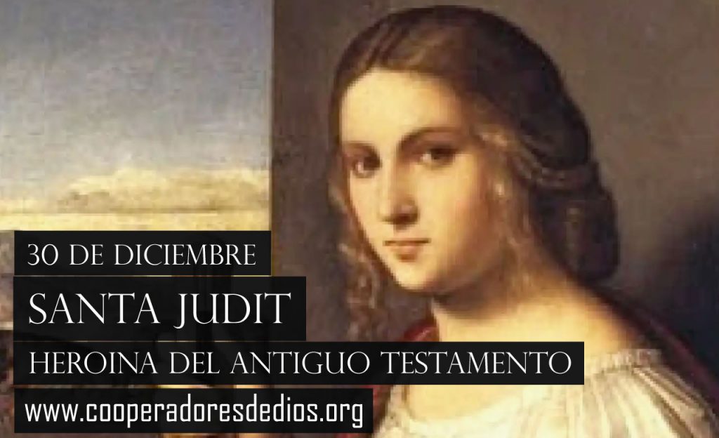 SANTA JUDITH, Heroína del Antiguo Testamento - Cooperadores de Dios